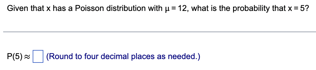 Solved Given that x has a Poisson distribution with μ=12, | Chegg.com