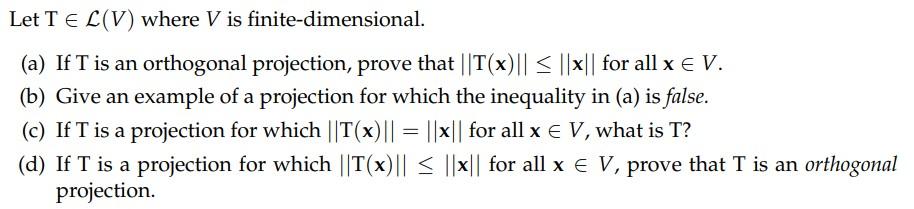 Solved Let T∈L(V) where V is finite-dimensional. (a) If T is | Chegg.com