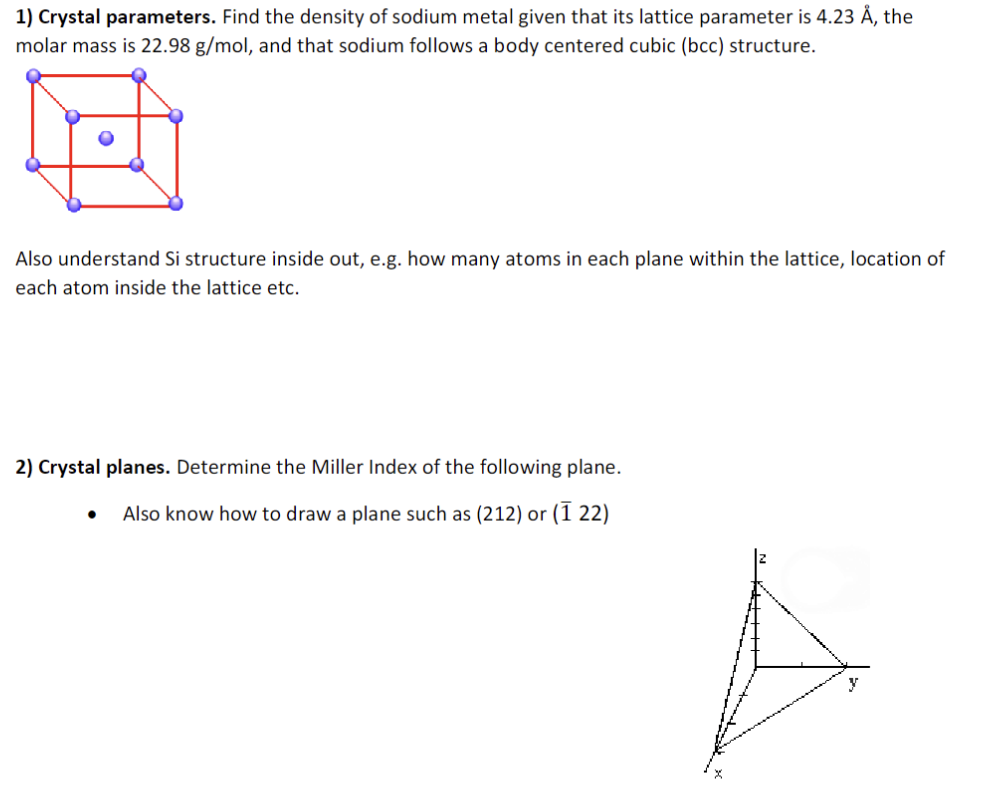 Solved 1) Crystal parameters. Find the density of sodium | Chegg.com