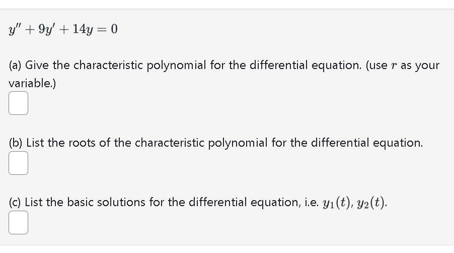 Solved y′′+9y′+14y=0 (a) Give the characteristic polynomial | Chegg.com
