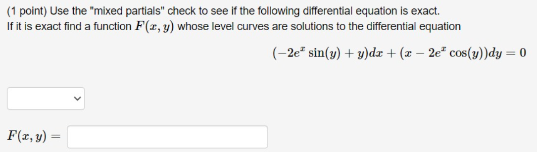 Solved (1 point) Use the "mixed partials" check to see if | Chegg.com