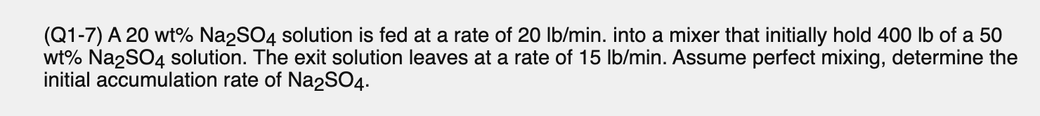 Solved (Q1-7) A 20 wt% Na2SO4 solution is fed at a rate of | Chegg.com
