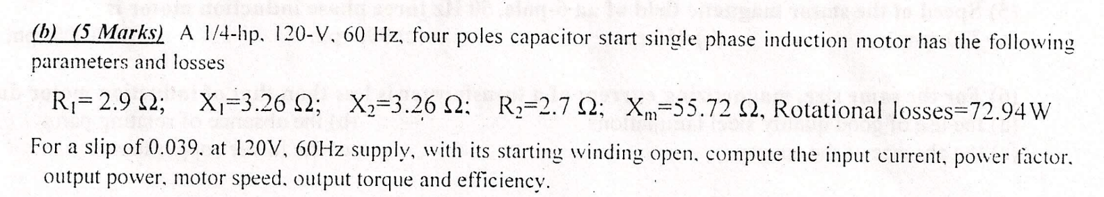 Solved (b) (5 Marks) A 1/4-hp. 120-V, 60 Hz, four poles | Chegg.com