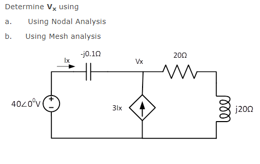 Solved a. Determine Vx using Using Nodal Analysis b. Using | Chegg.com