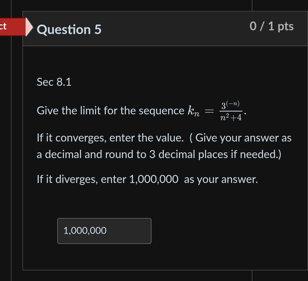 Solved Question 5Sec 8.1Give the limit for the sequence | Chegg.com