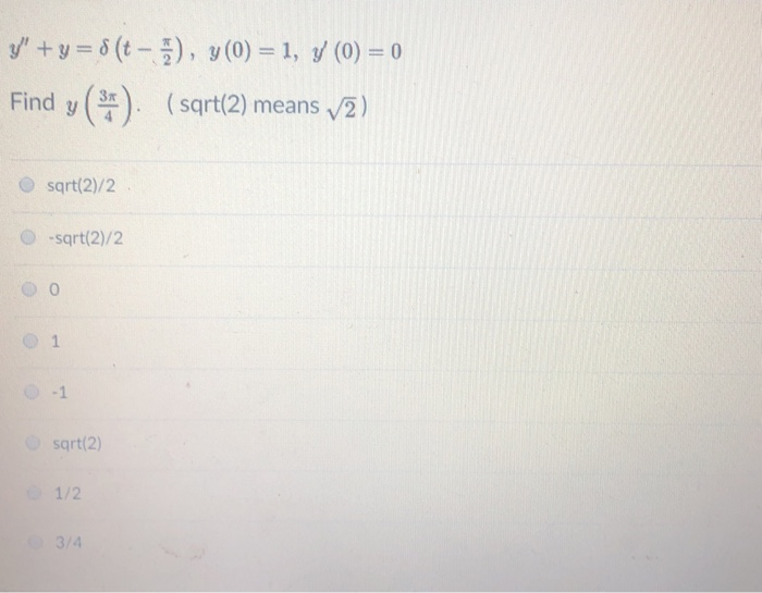 Solved Find y(#). (sqrt(2) means v/2) sqrt(2)/2 O -sqrt(2)/2 | Chegg.com
