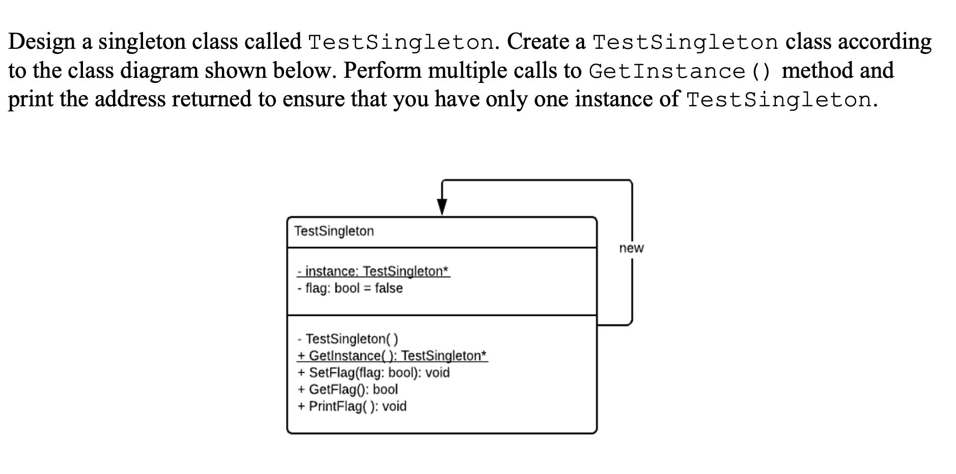 Solved Design a singleton class called TestSingleton. Create | Chegg.com
