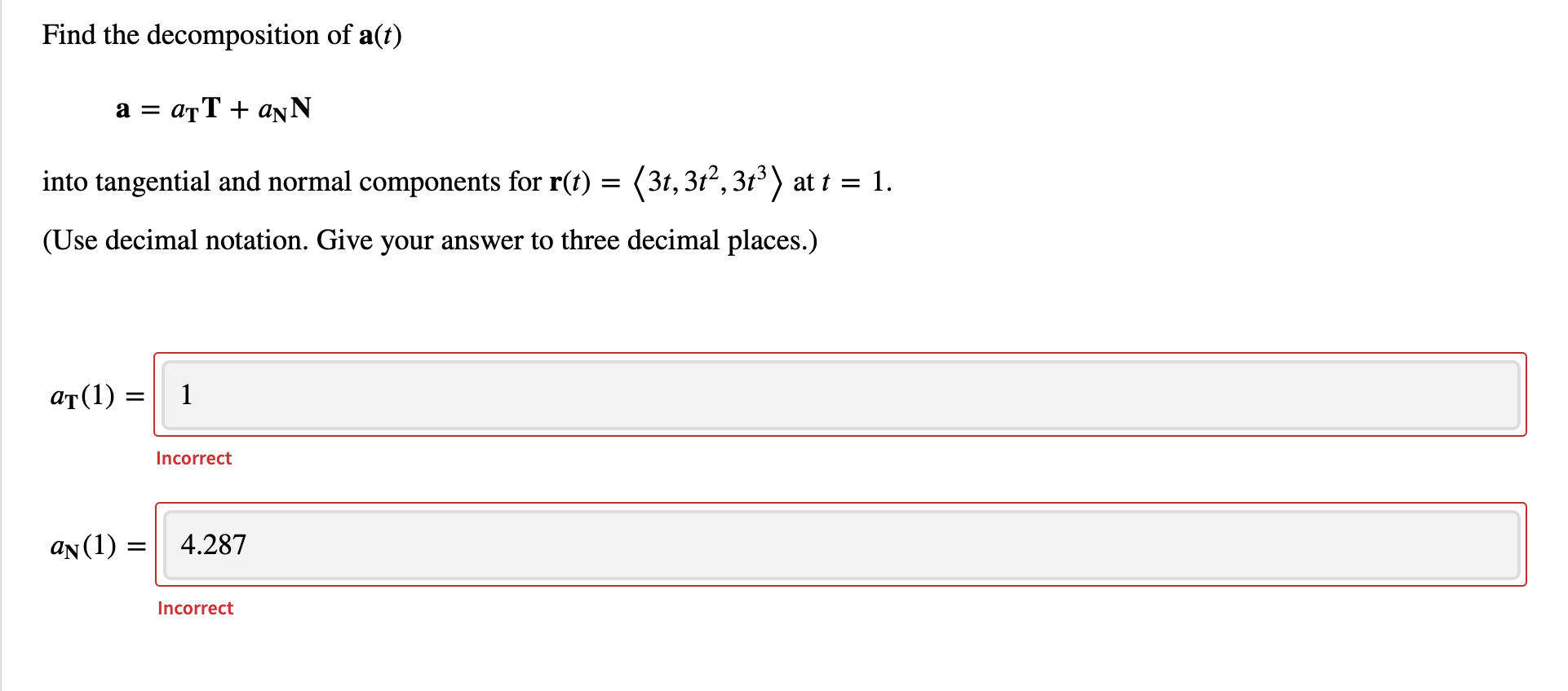 Solved Find the decomposition of a(t) a = att + anN into | Chegg.com
