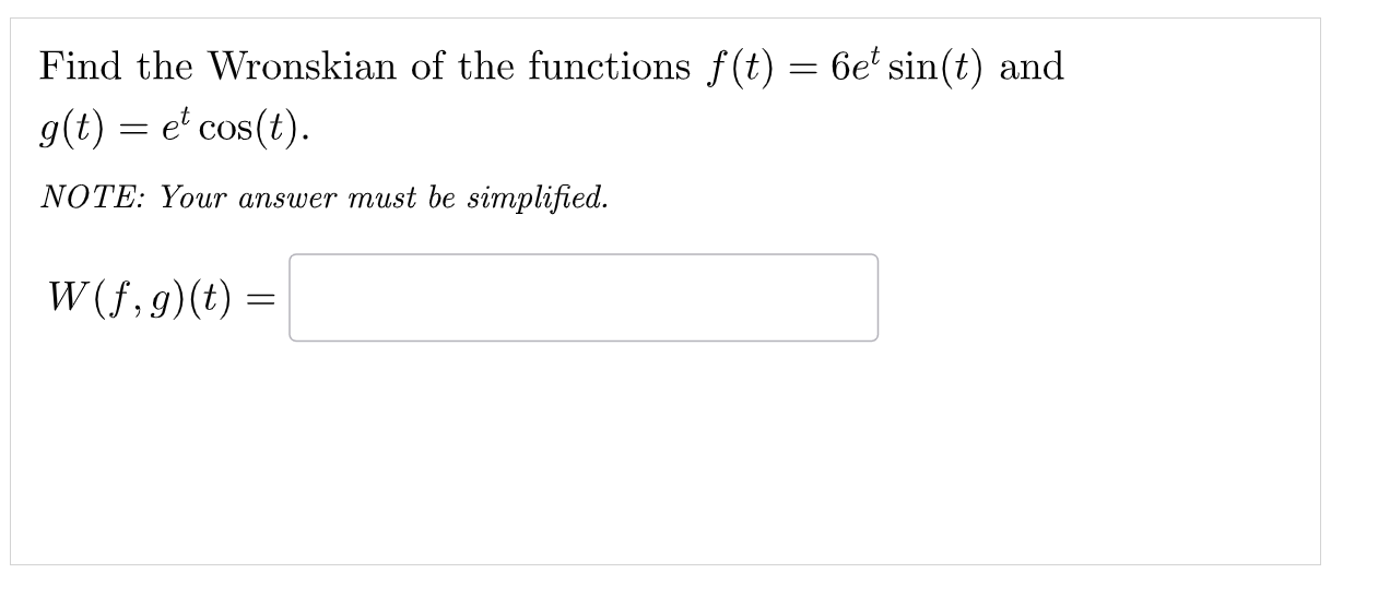 Solved Find The Wronskian Of The Functions F T 6etsin T