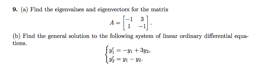 Solved 9. (a) Find the eigenvalues and eigenvectors for the | Chegg.com