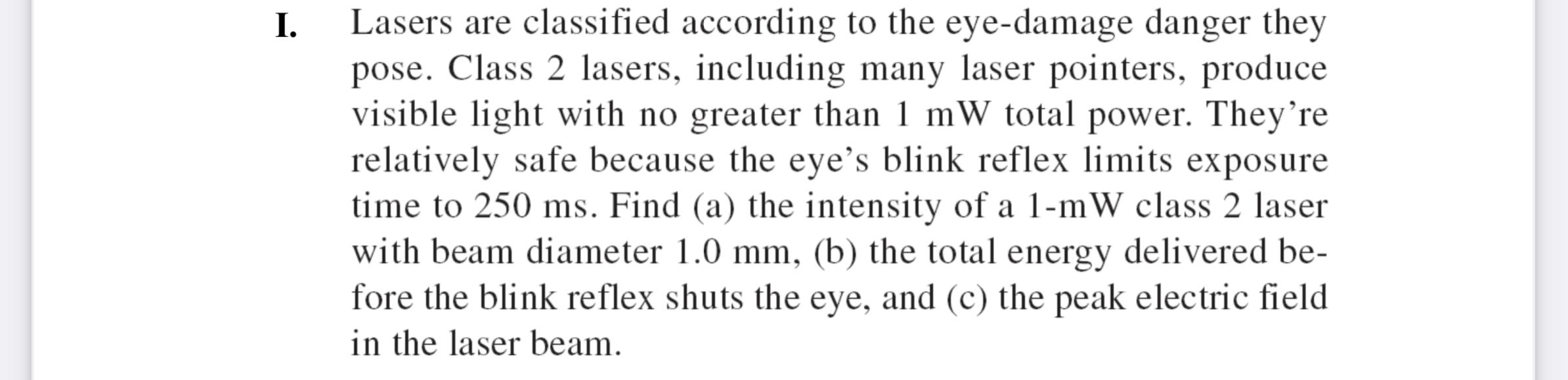 Solved I. Lasers are classified according to the eye-damage | Chegg.com