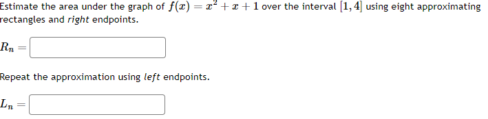 Solved Estimate the area under the graph of f(x)=x2+x+1 over | Chegg.com