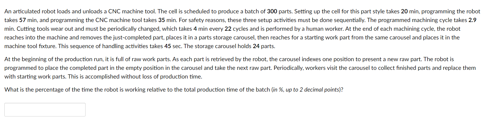 Solved An articulated robot loads and unloads a CNC machine | Chegg.com