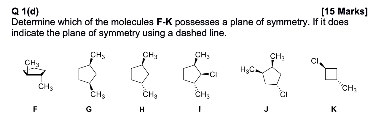 Solved Q 1(d) [15 Marks] Determine which of the molecules | Chegg.com