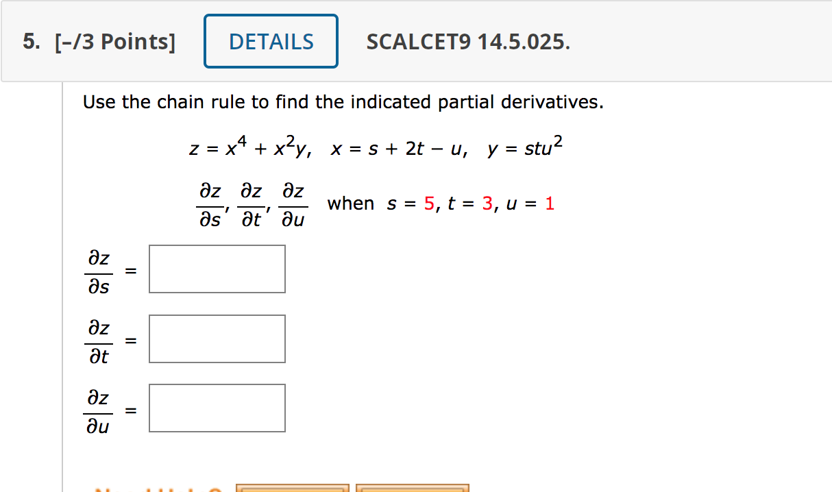 Solved 13 Points] SCALCET9 14.5.025. Use the chain rule to | Chegg.com