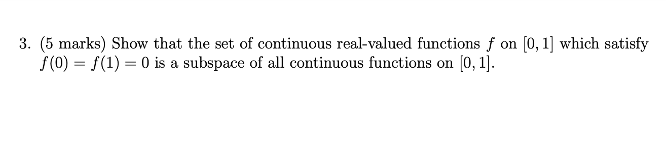 Solved 3. (5 marks) Show that the set of continuous | Chegg.com