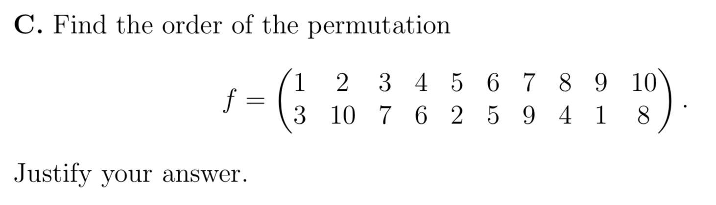 Solved C. Find the order of the permutation _(1 2 3 4 5 6 7 | Chegg.com