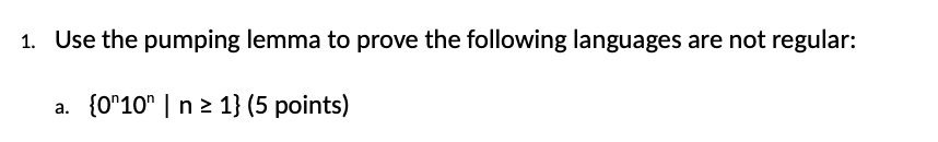 Solved 1. Use the pumping lemma to prove the following | Chegg.com