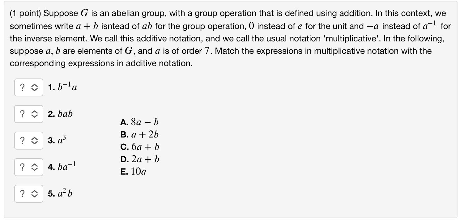 Solved (1 point) Suppose G is an abelian group, with a group | Chegg.com