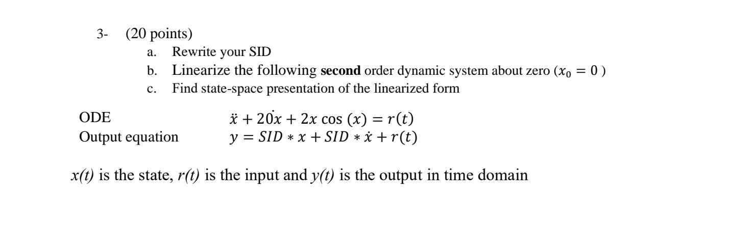 Solved 3- (20 points) a. Rewrite your SID b. Linearize the | Chegg.com