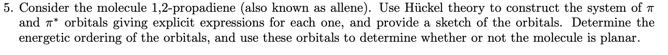 Solved 5. Consider the molecule 1,2-propadiene (also known | Chegg.com