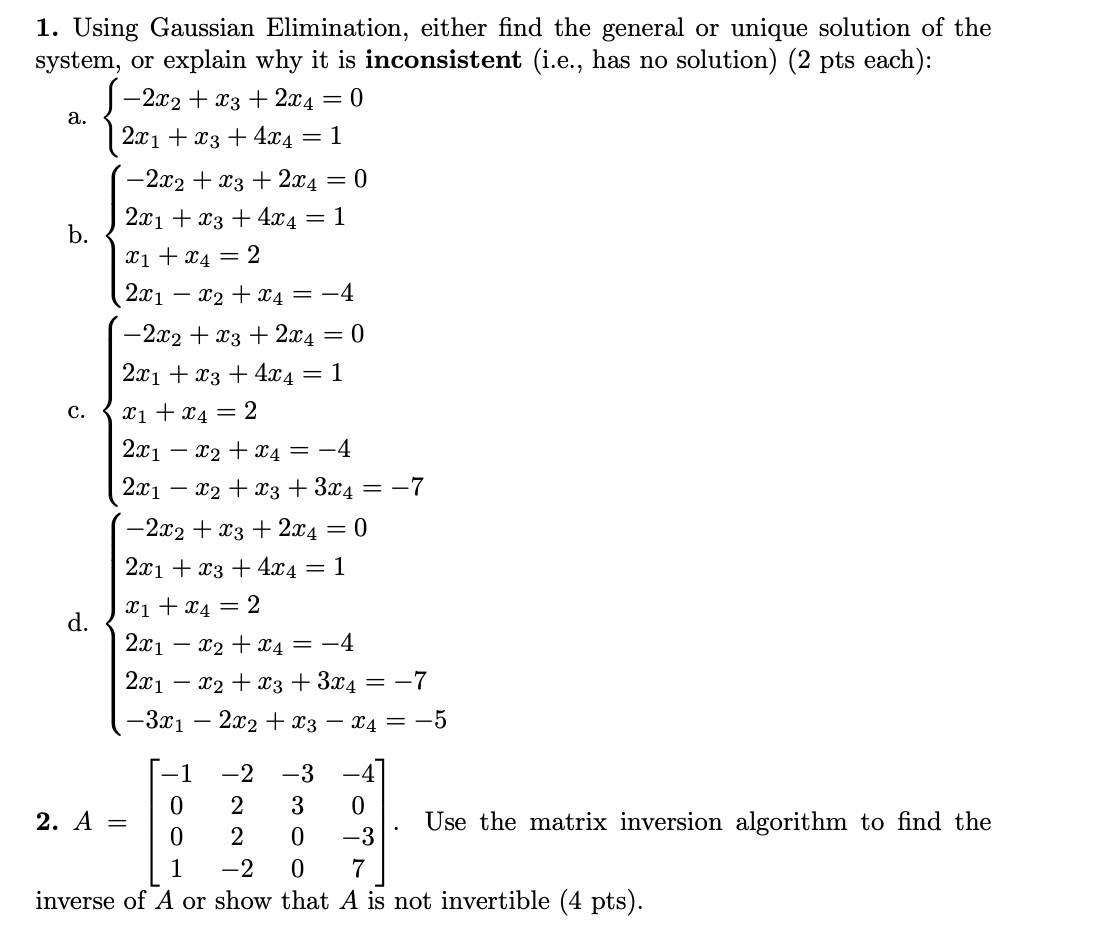 Solved a. = 1 1. Using Gaussian Elimination, either find the | Chegg.com