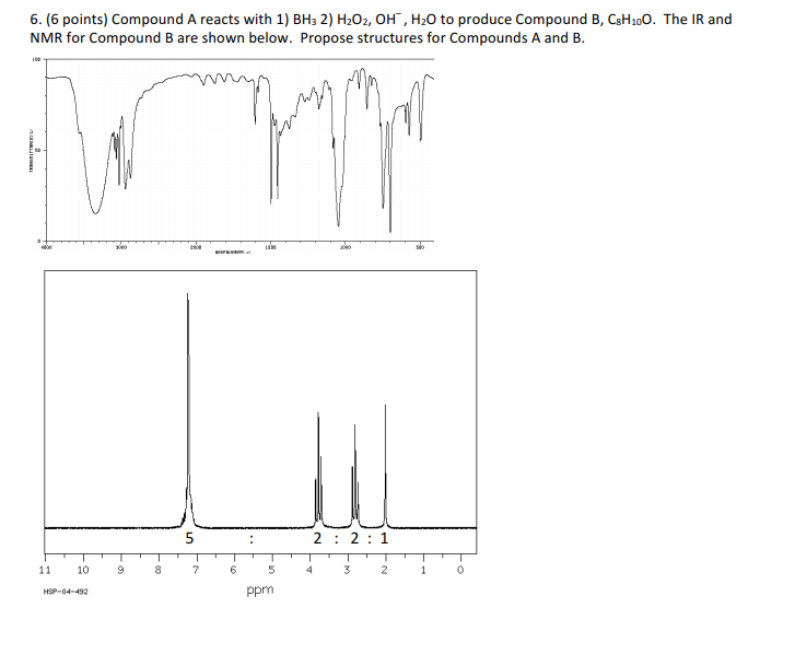 Solved 6. (6 points) Compound A reacts with 1) BH; 2) H2O2, | Chegg.com