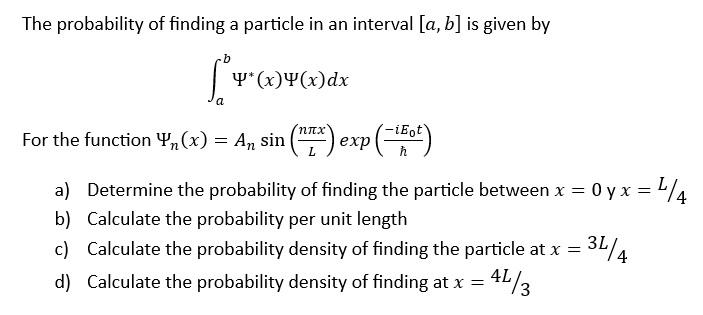 Solved The probability of finding a particle in an interval | Chegg.com