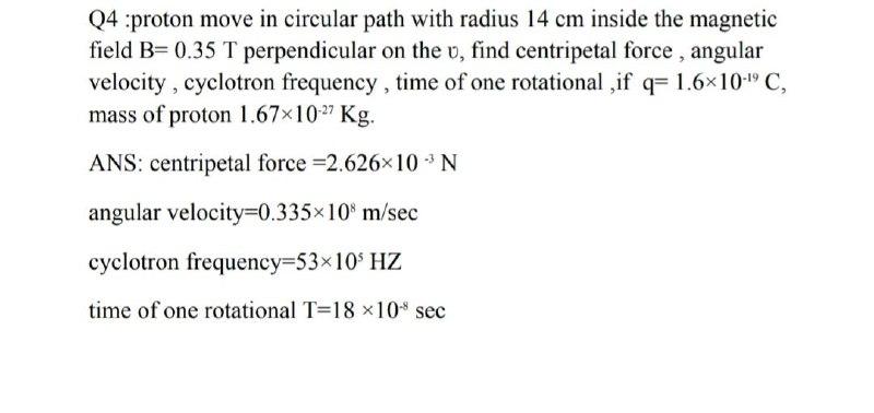 Solved Q4 :proton move in circular path with radius 14 cm | Chegg.com