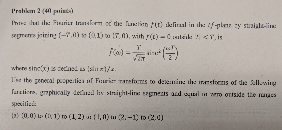 Solved Problem 2 (40 points) Prove that the Fourier | Chegg.com