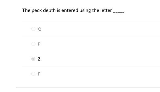 Solved The peck depth is entered using the letter OP O N F | Chegg.com