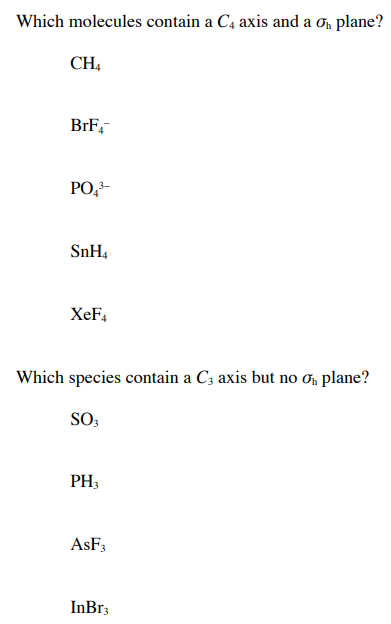 Solved Which molecules contain a C4 axis and a σh plane? CH4 | Chegg.com