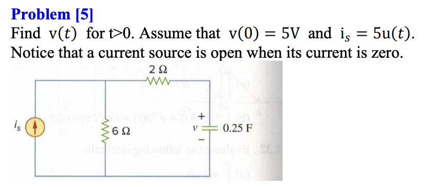 Solved Problem [5] Find v(t) for t>0. Assume that v(0)=5 V | Chegg.com