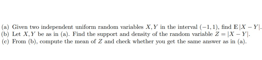 Solved (a) Given two independent uniform random variables X, | Chegg.com