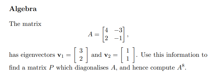 Solved The matrix A=[42−3−1] has eigenvectors v1=[32] and | Chegg.com