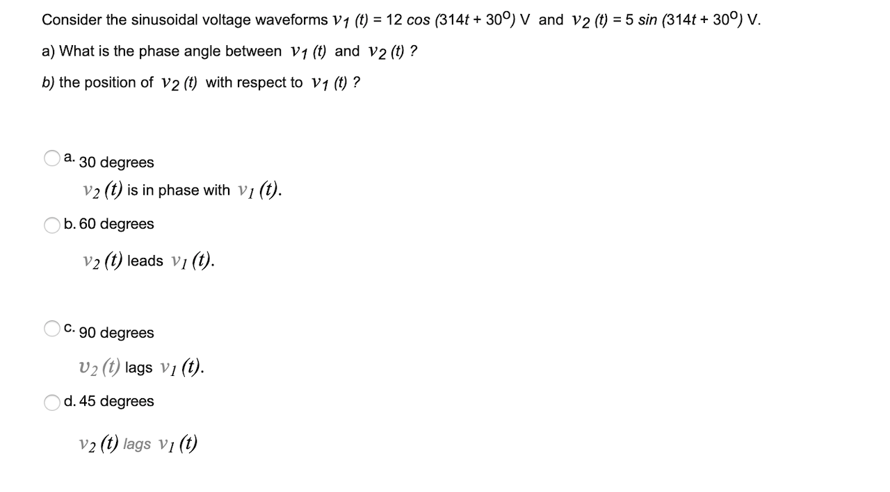 Solved + Consider the sinusoidal voltage waveforms V1 (t) = | Chegg.com