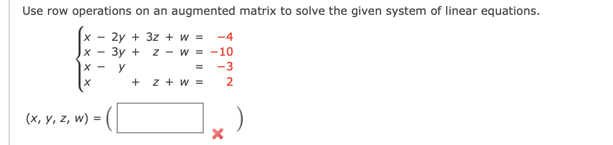 Solved Use row operations on an augmented matrix to solve | Chegg.com