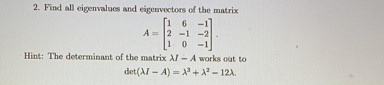 Solved 2. Find all eigenvalues and eigenvectors of the | Chegg.com