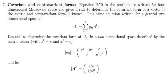 Solved 7. Covariant and contravariant forms: Equation 2.70 | Chegg.com