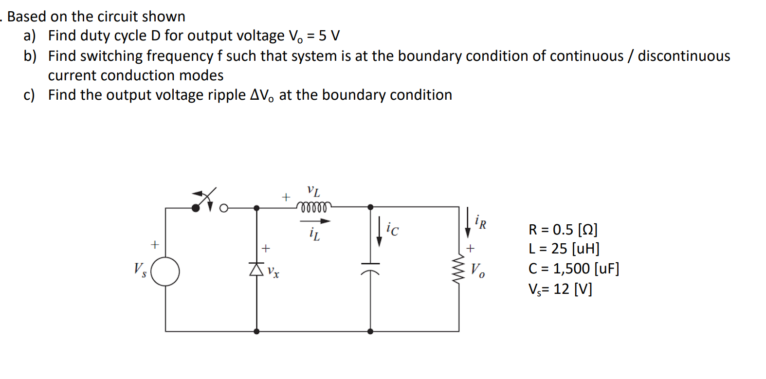 Solved Based on the circuit showna) ﻿Find duty cycle D ﻿for | Chegg.com