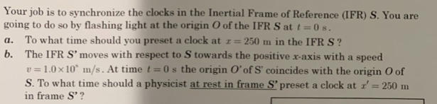 Solved Your job is to synchronize the clocks in the Inertial | Chegg.com