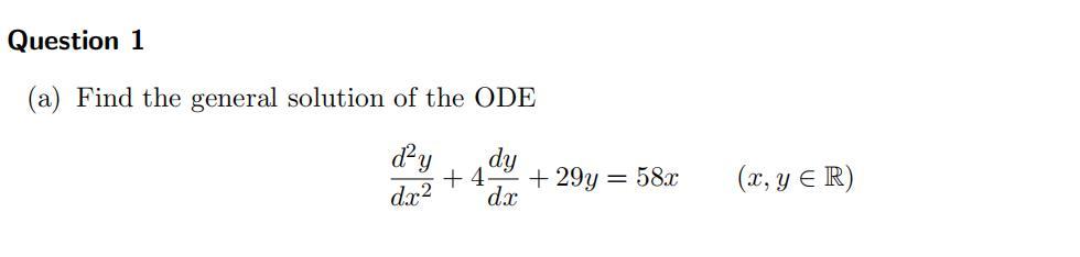 Solved (a) Find the general solution of the ODE | Chegg.com