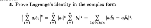 Solved 5. Prove Lagrange's identity in the complex form ΙΣ | Chegg.com