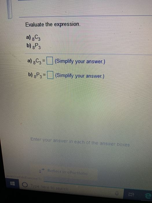 Solved Evaluate the expression. a) 8C3 b) 8P3 (Simplify your | Chegg.com