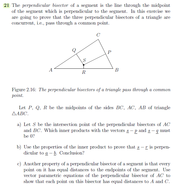 Solved 21 The perpendicular bisector of a segment is the | Chegg.com