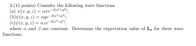 Solved 3.(15 points) Consider the following wave functions | Chegg.com