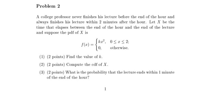 Solved Problem 2 A college professor never finishes his | Chegg.com