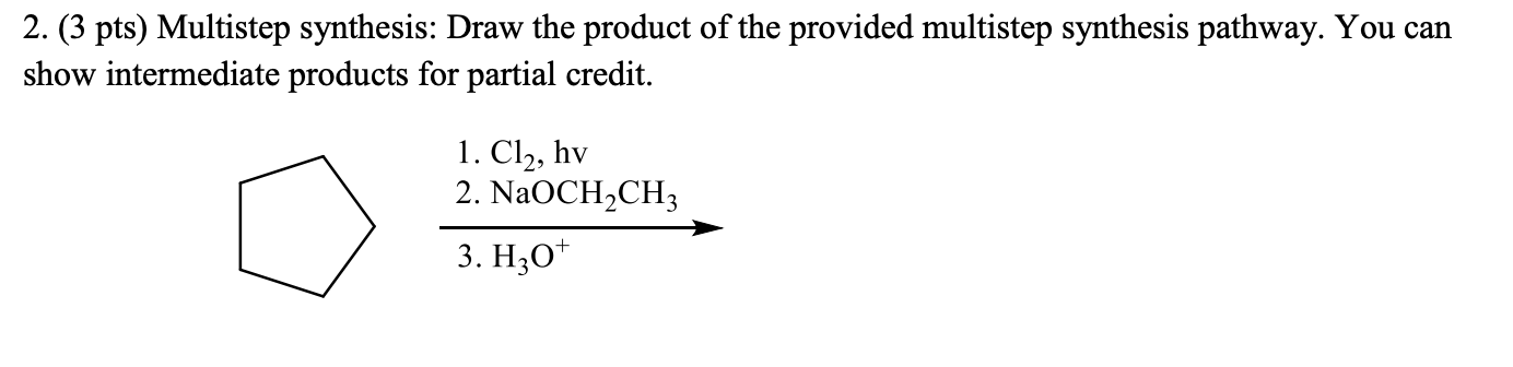 Solved 2. (3 pts) Multistep synthesis: Draw the product of | Chegg.com