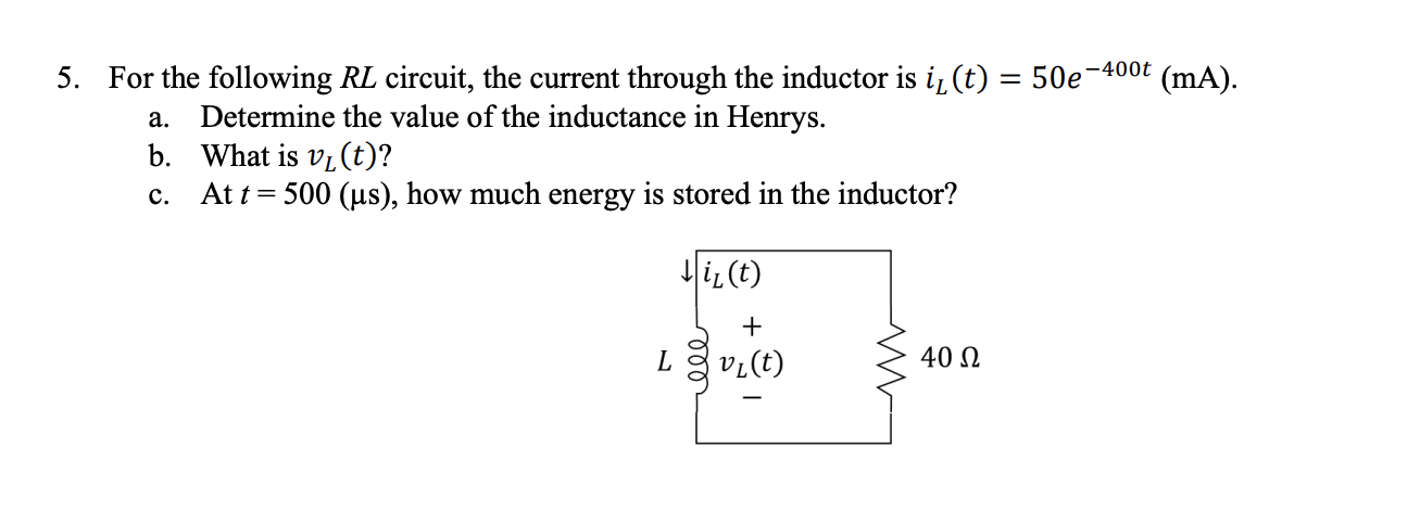 Solved 5. For the following RL circuit, the current through | Chegg.com