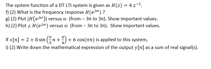 Solved The system function of a DT LTI system is given as | Chegg.com